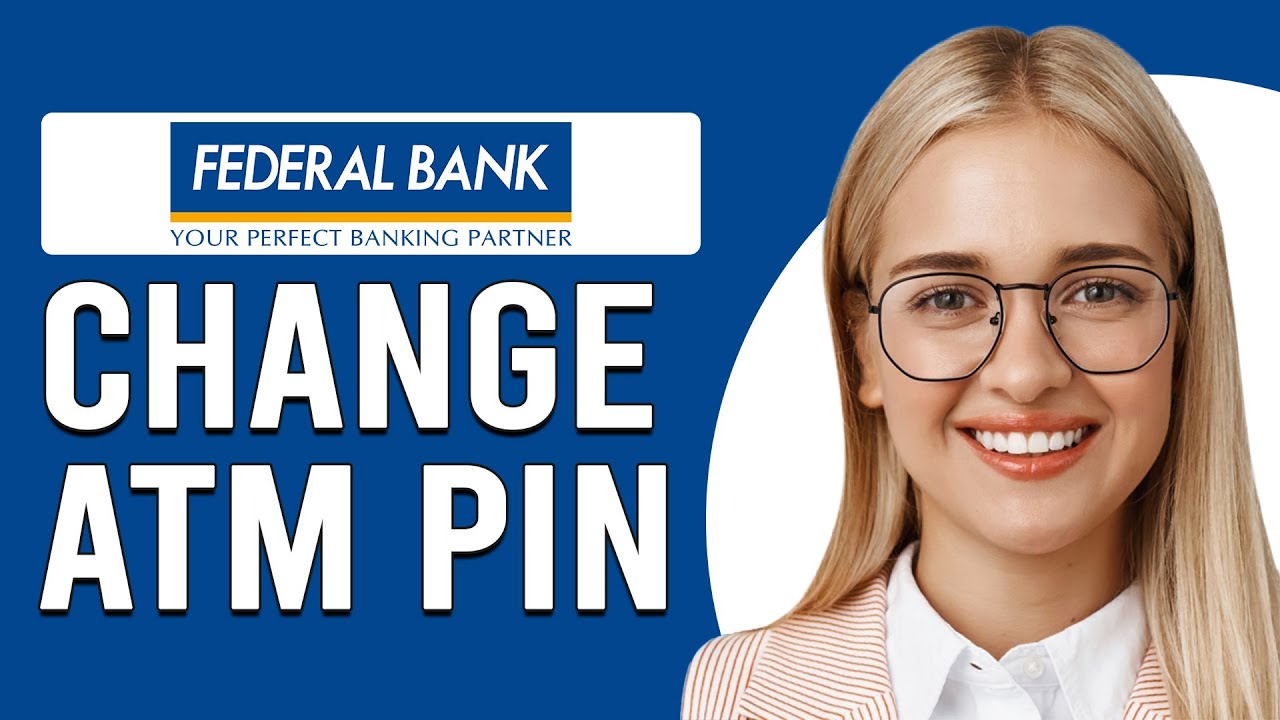 How To Change Your Federal Bank ATM PIN (How To Reset Or Set New ...