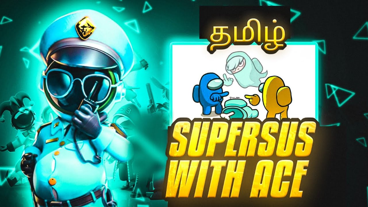 SUPERSUS IS HERE!!! | SUPER SUS FUN GAME LIVE TAMIL #ACEBLACK #SUPERSUS ...