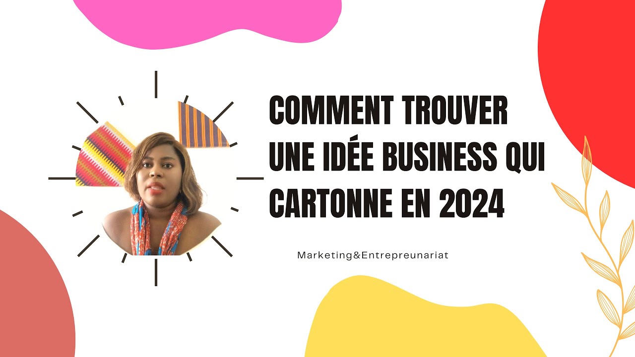 Partie 01: COMMENT TROUVER UNE IDÉE BUSINESS QUI CARTONNE EN 2024 # ...
