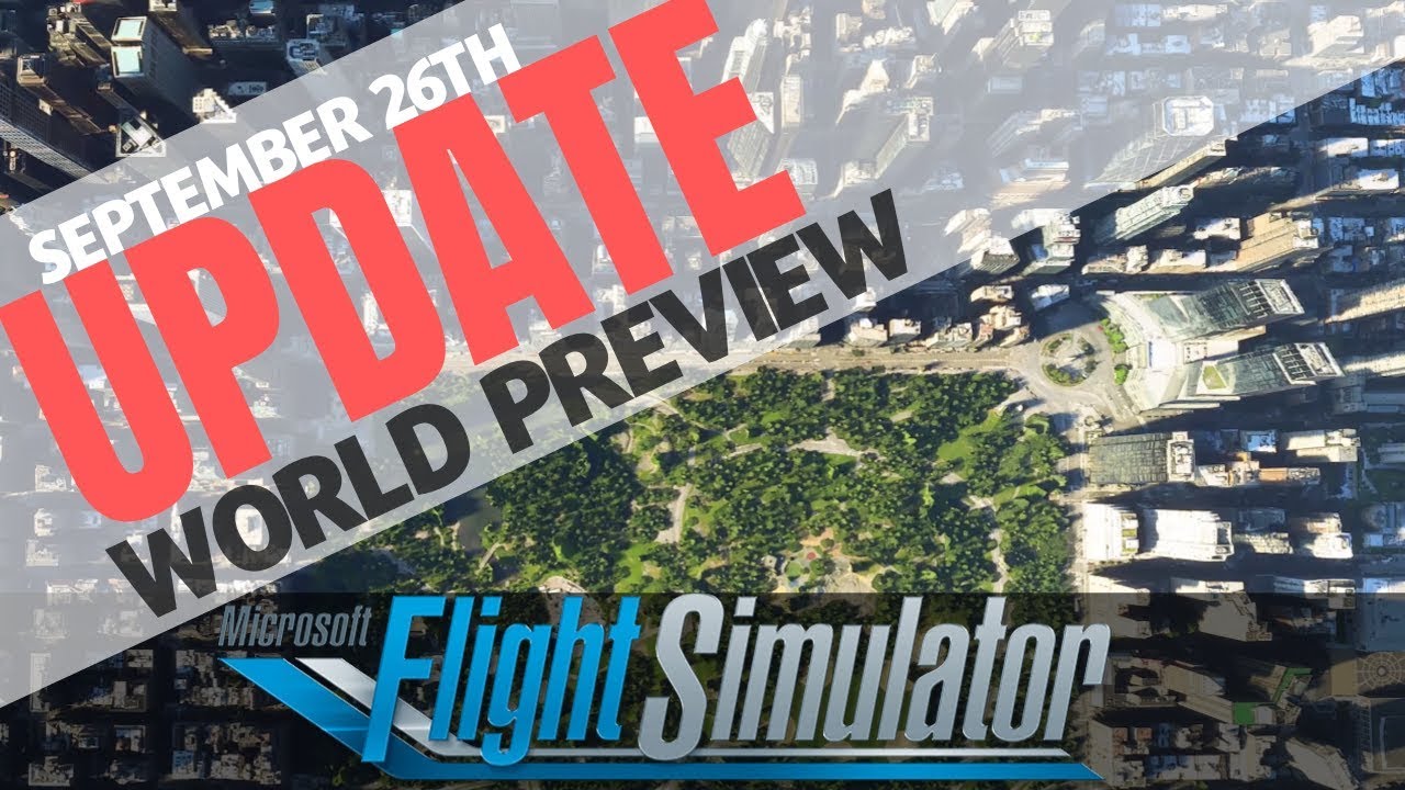Microsoft Flight Simulator 2020 UPDATE | September 26th | New Footage ...