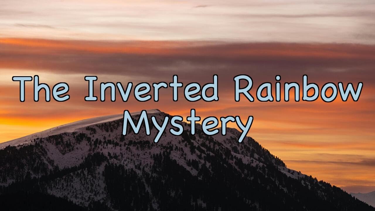 The Strange Tale of the Inverted Rainbow: A Journey Beyond Colors - YouTube