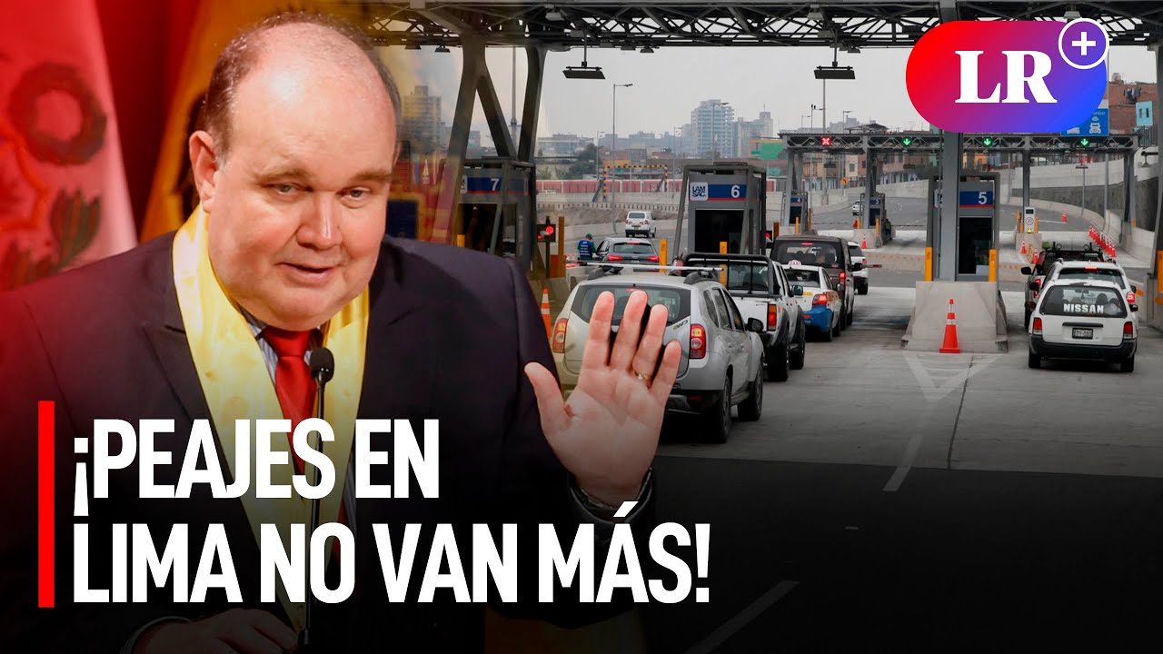 Rafael López Aliaga Cumple Con Su Compromiso De Anular Los Peajes En