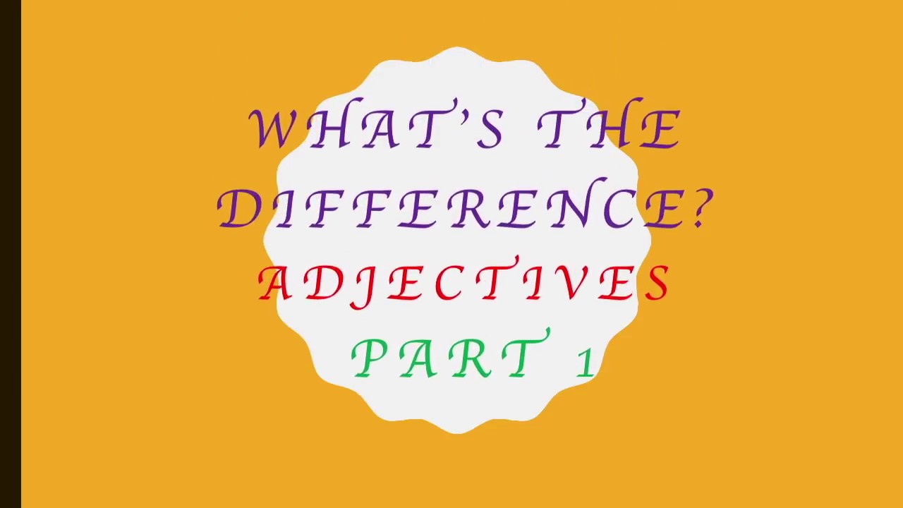 Part one adjectives