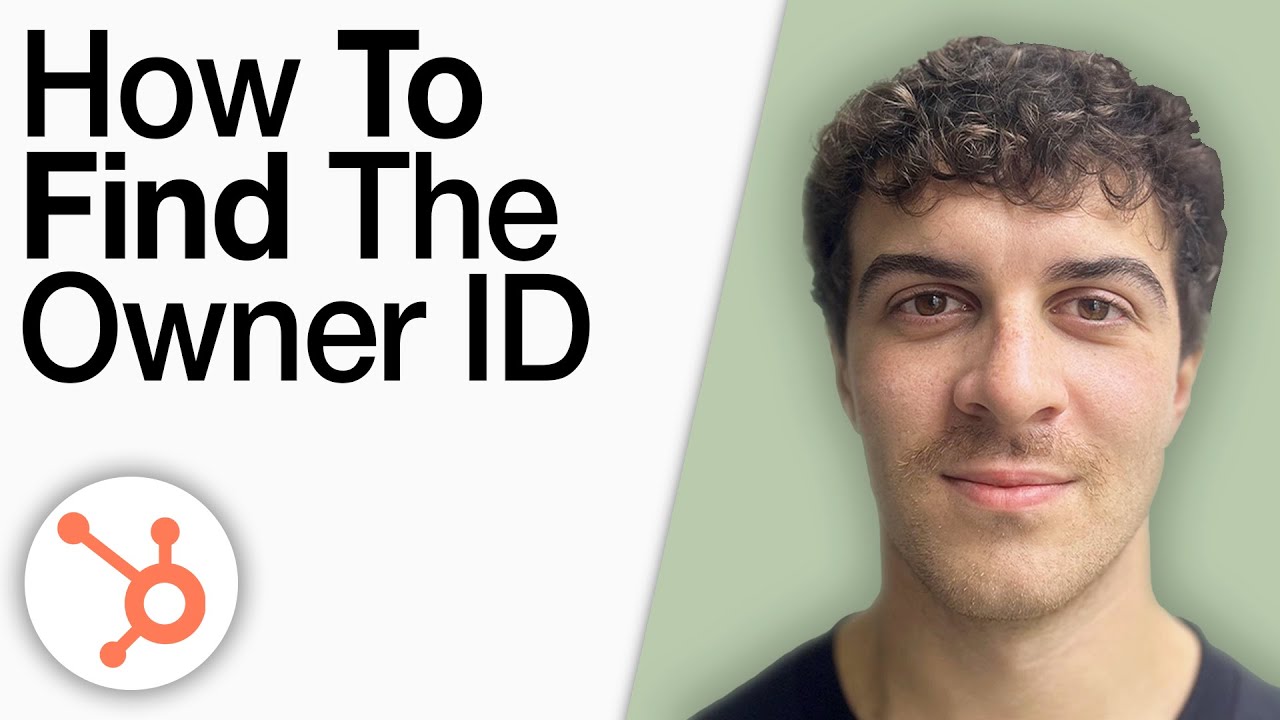 How To Find the Owner ID in Hubspot [2025 Full Guide] - YouTube