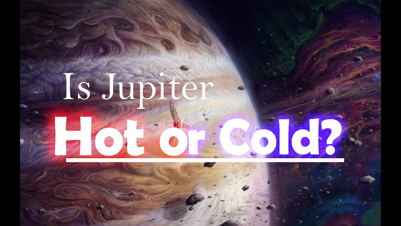 Is Jupiter hot or cold? - YouTube