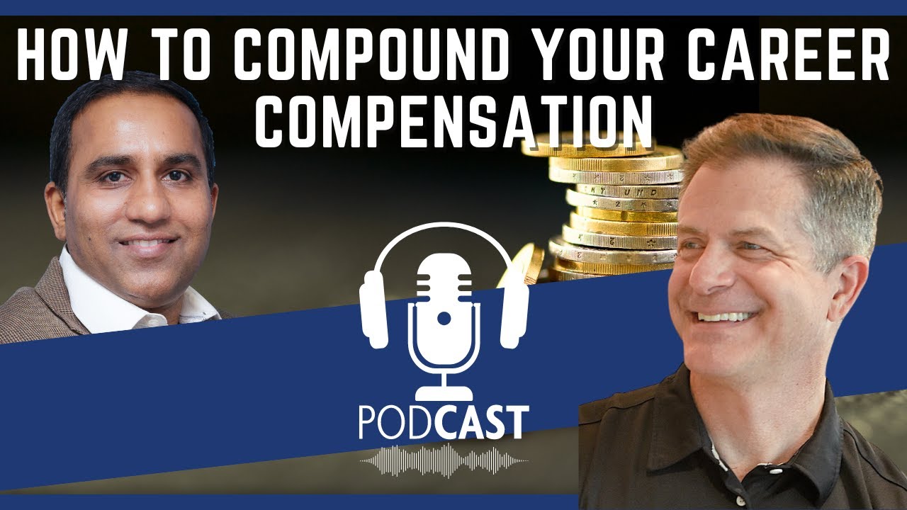 Podcast 273: How to Compound your Career Compensation with Christopher ...