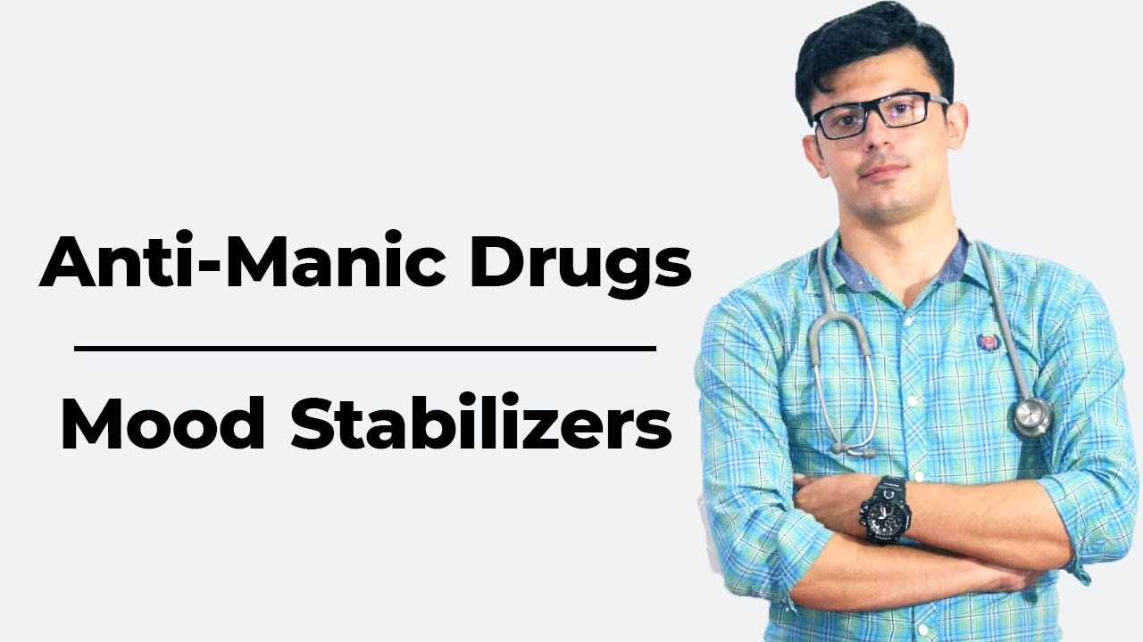 Learn Anti Manic Drugs And Its Main Side Effects In A Glance | Mood ...