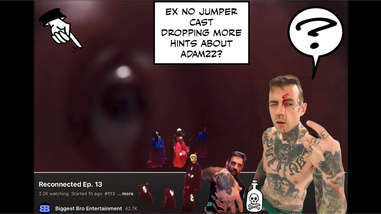 Ex No Jumper Employees dropping more hints about Adam22 the GRANDMAISON ...
