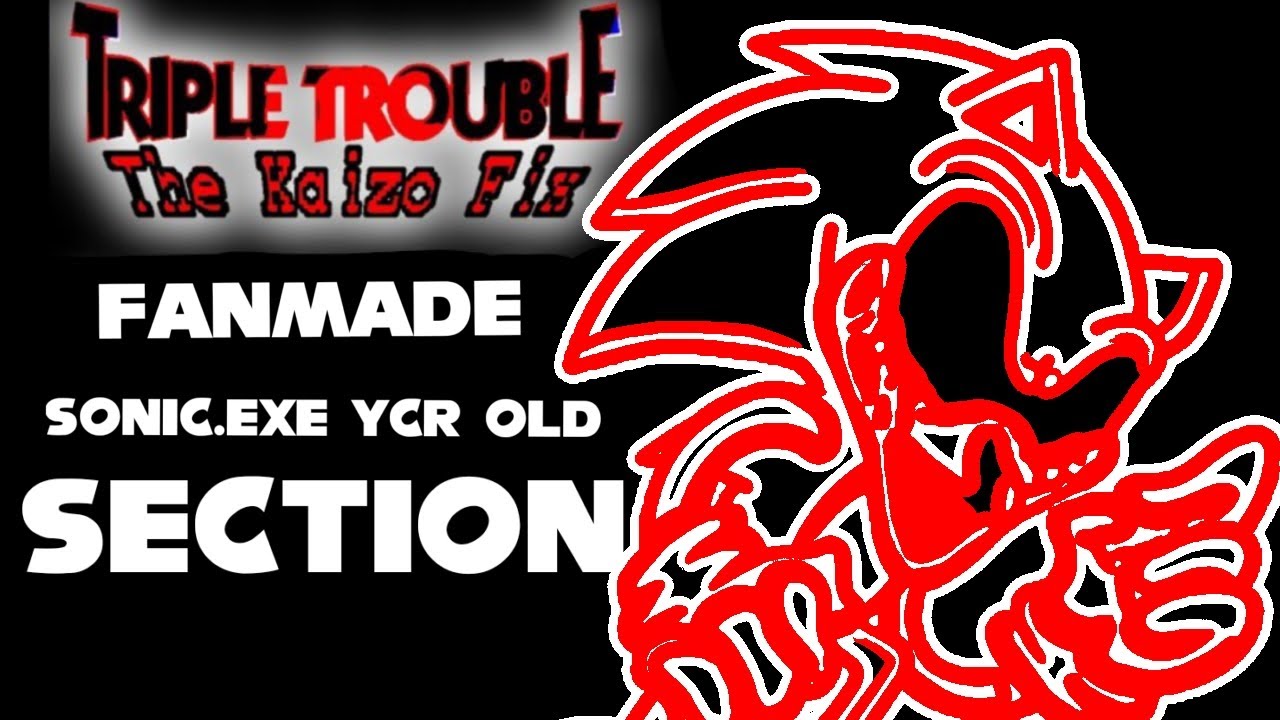 Triple Trouble - Sonic.EXE Ycr Old section Fan Made (Ycr Old But Kaizo ...