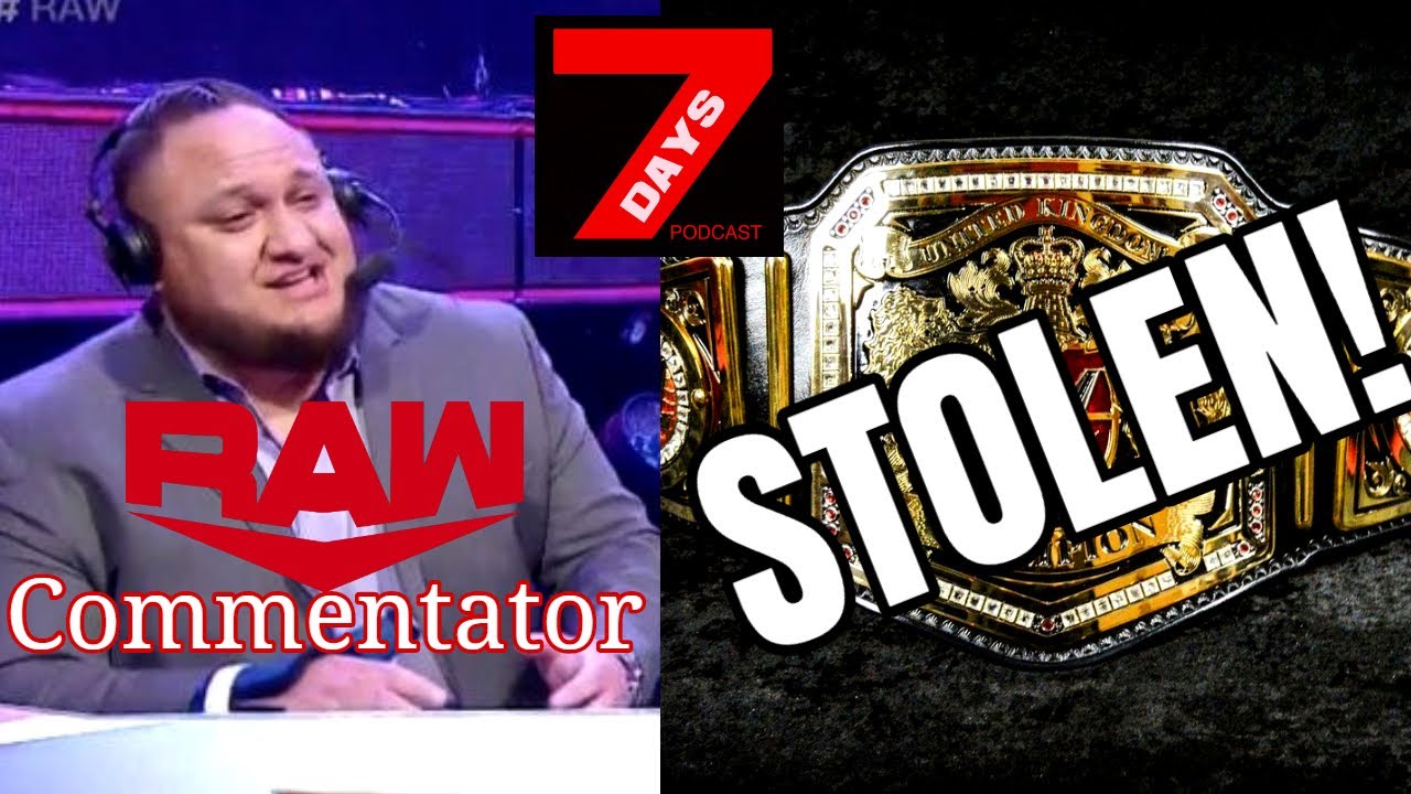 WWE UK Championship Stolen!? Samoa Joe on RAW Commentary Team & MORE ...