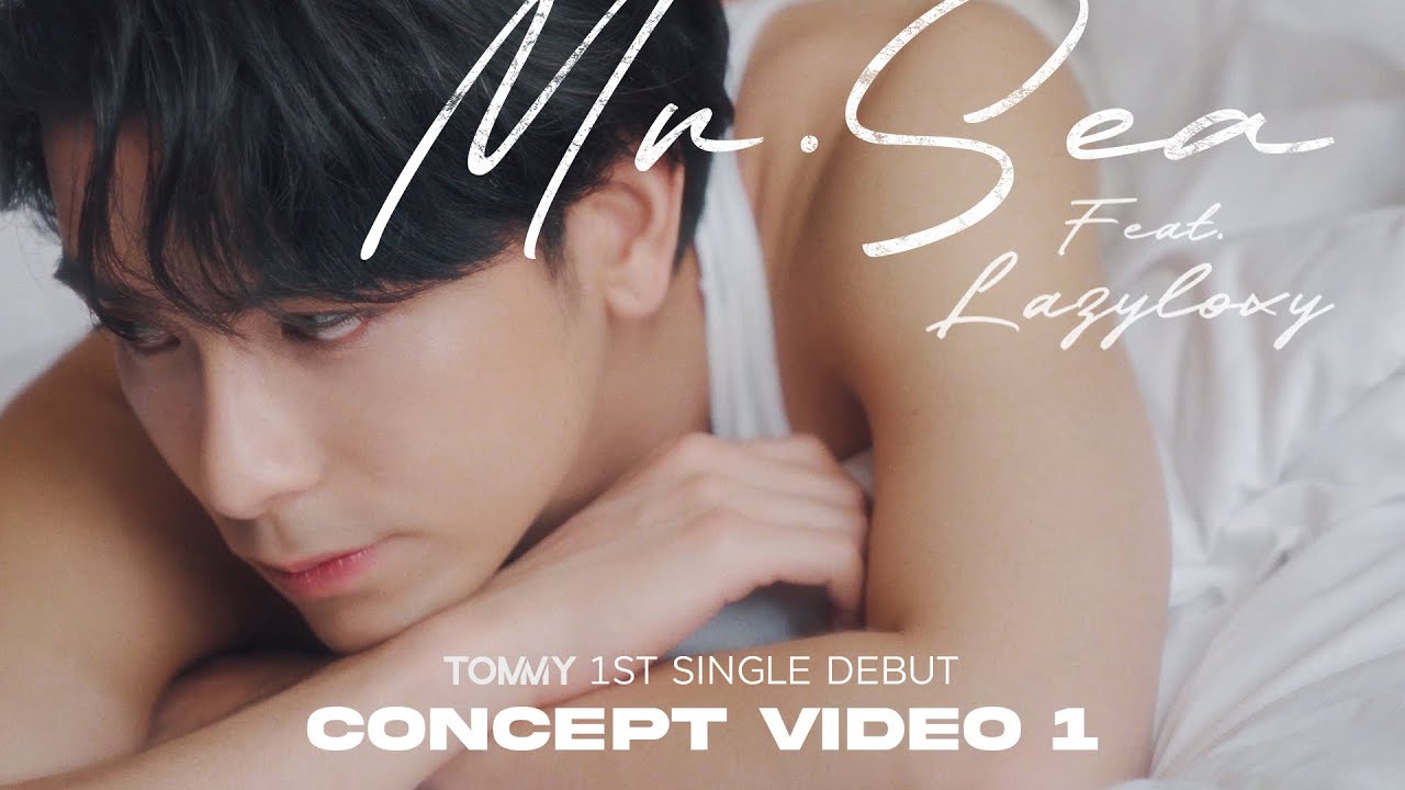 Tommy Sittichok - Mr.Sea 1st Concept Video - YouTube