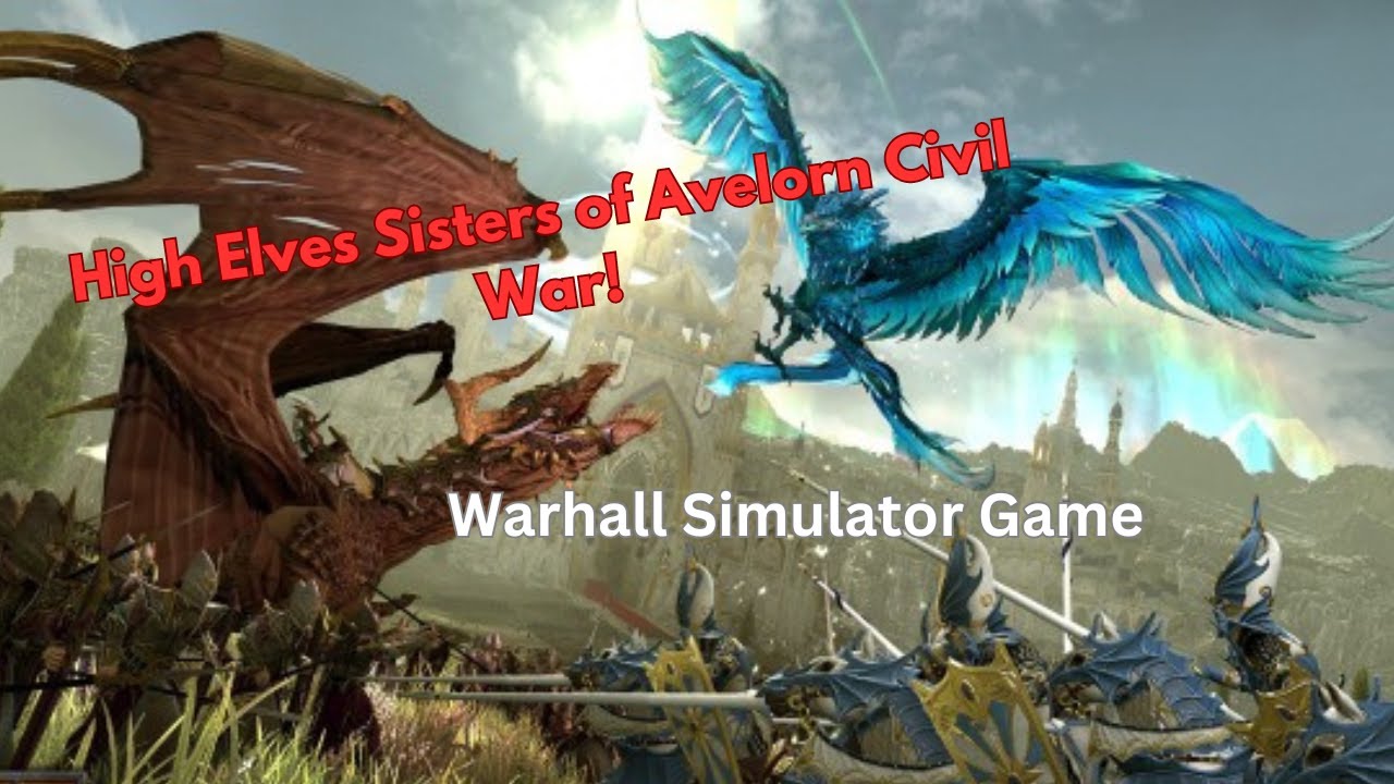 High Elves Sisters of Avelorn Civil War! High Elf vs High Elf - Warhall ...