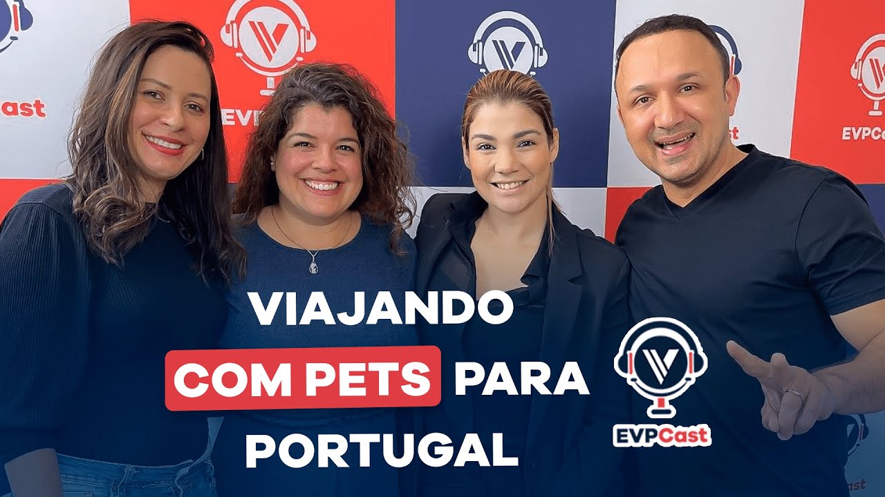 Viajando com Pets para Portugal | EVPCast 009 | - YouTube