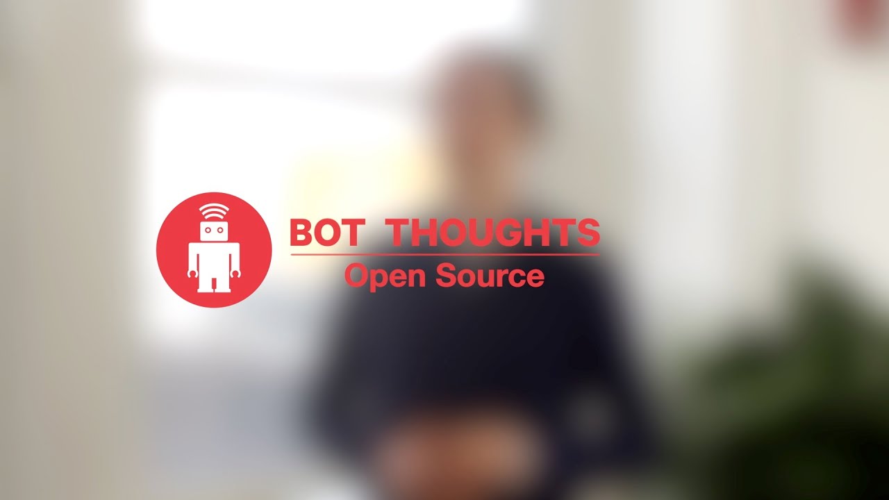 Bot Thoughts: Open Source - YouTube