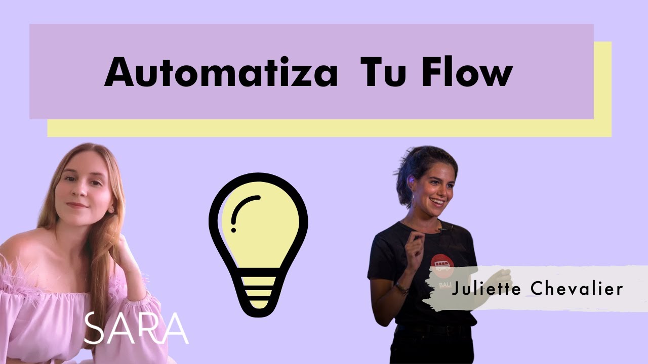 Automatiza tu Flow con Juliette Chevalier - YouTube