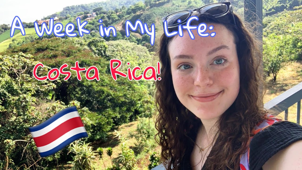 A Week in My Life: Costa Rica! - YouTube