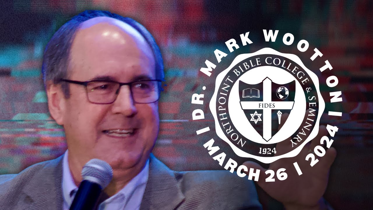 NPBC Chapel | Dr. Mark Wootton | March 26th | Spring 2024 - YouTube