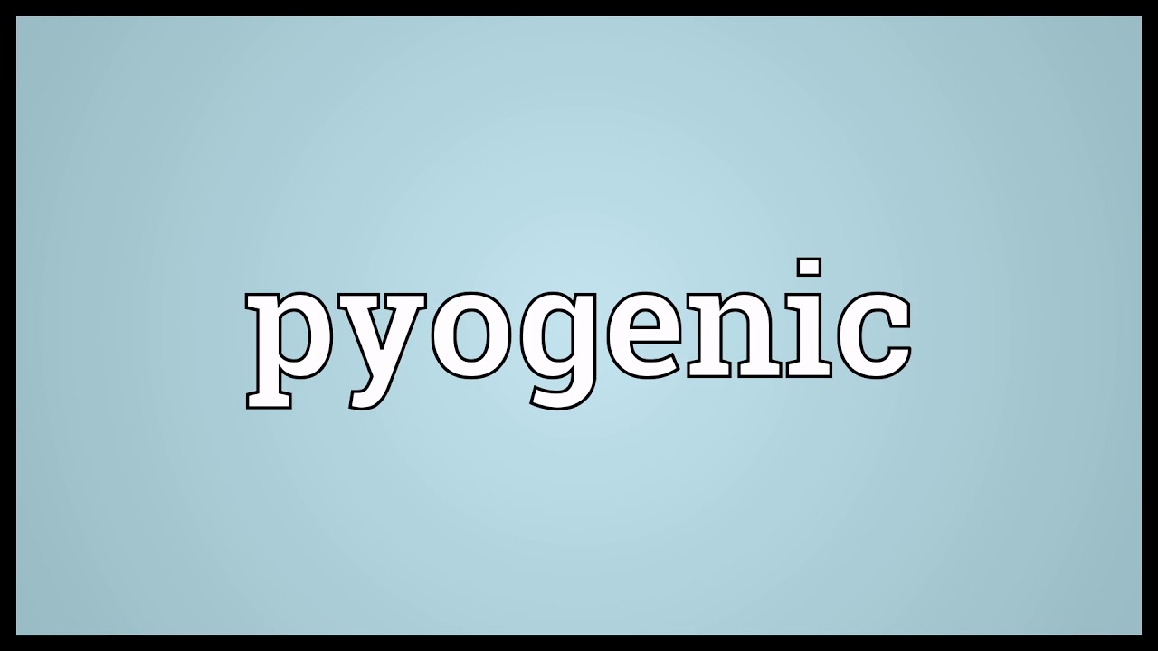 Pyogenic Meaning | Wordogram - YouTube