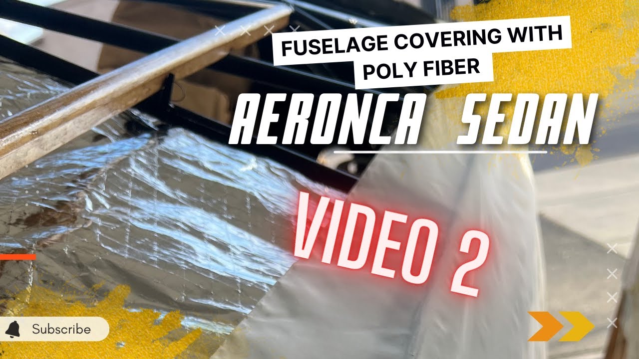 Fuselage Covering w Poly Fiber / AERONCA SEDAN VIDEO 2 - YouTube