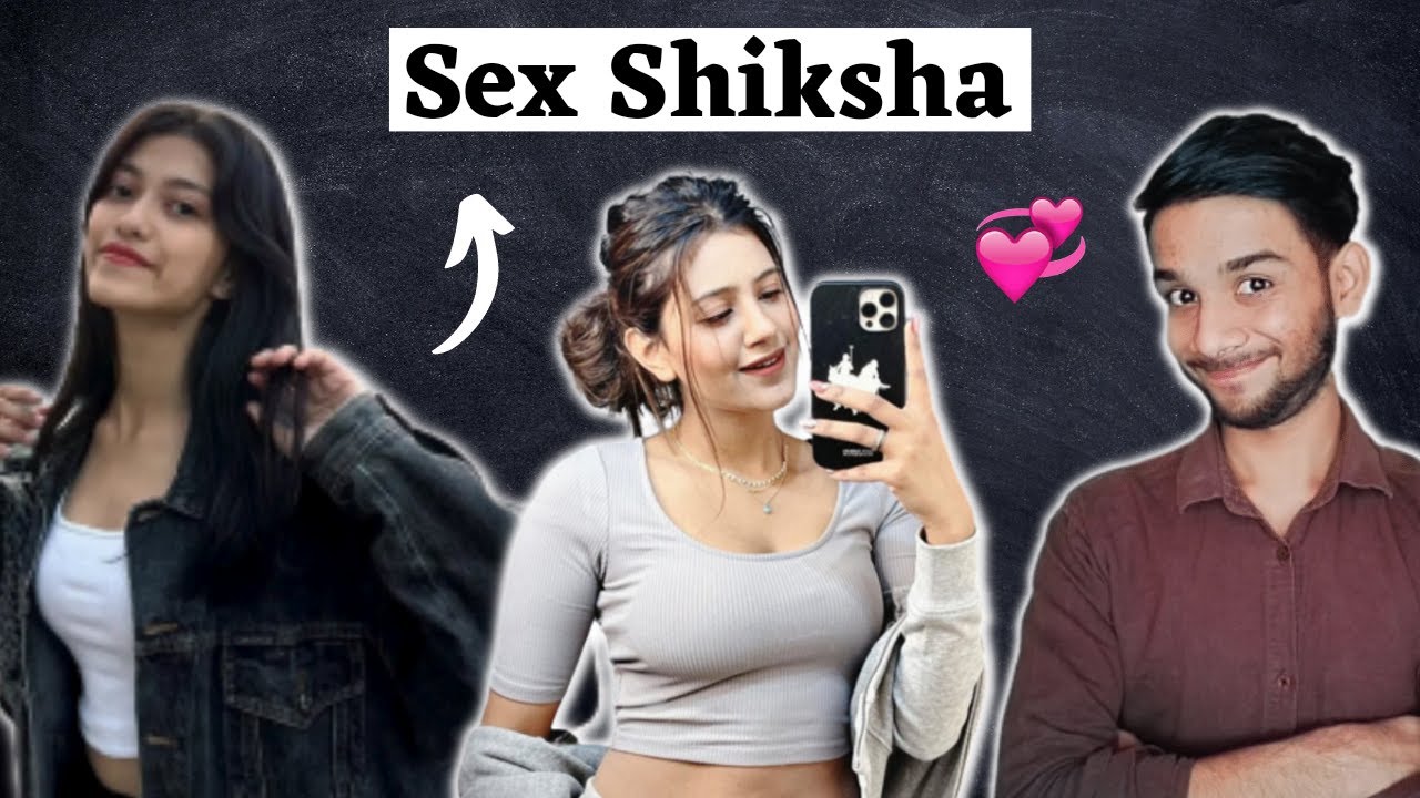 Sex Shiksha Girl 🤤!@sexshiksha - YouTube