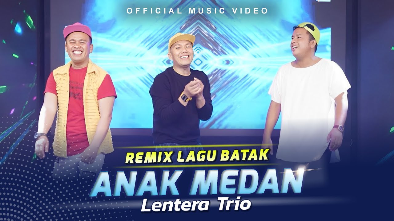 Lentera Trio - Anak Medan (Official Music Video) - YouTube