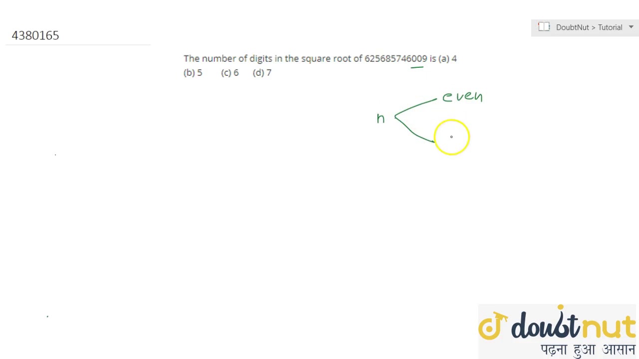 The Number Of Digits In The Square Root Of 625685746009 Is a 4 b 5 the-number-of-digits-in-the-square-root-of-625685746009-is-a-4-b-5