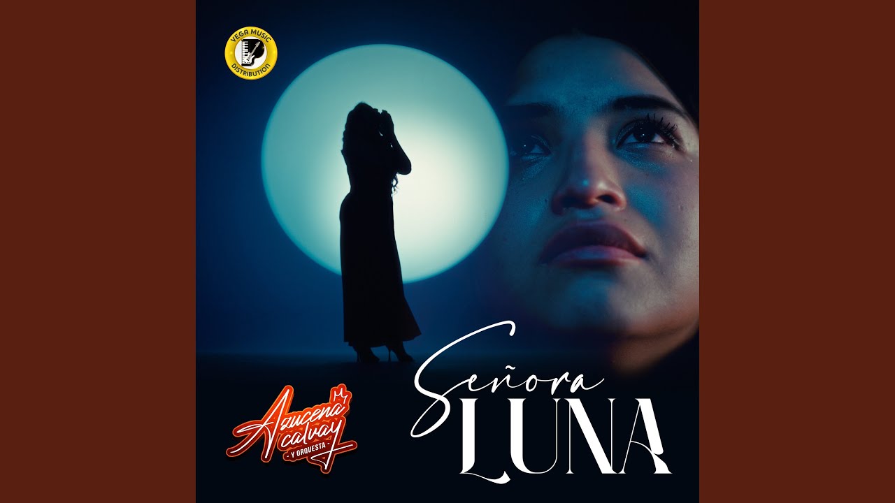Azucena Calvay y Orquesta - Señora Luna Chords - Chordify