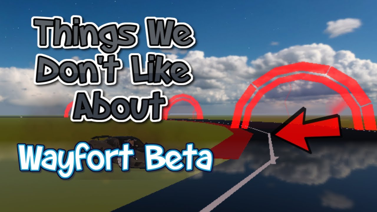 Things We Don't Like in Wayfort Beta - YouTube