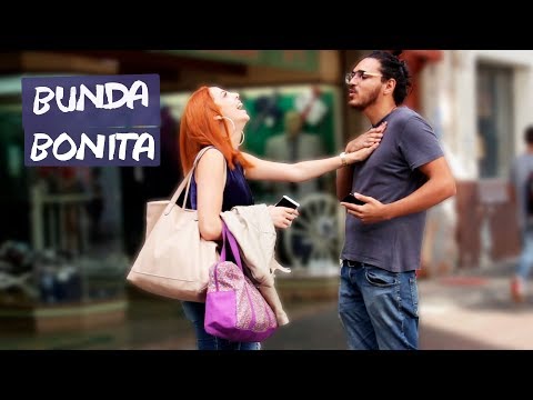 Você tem a bunda bonita