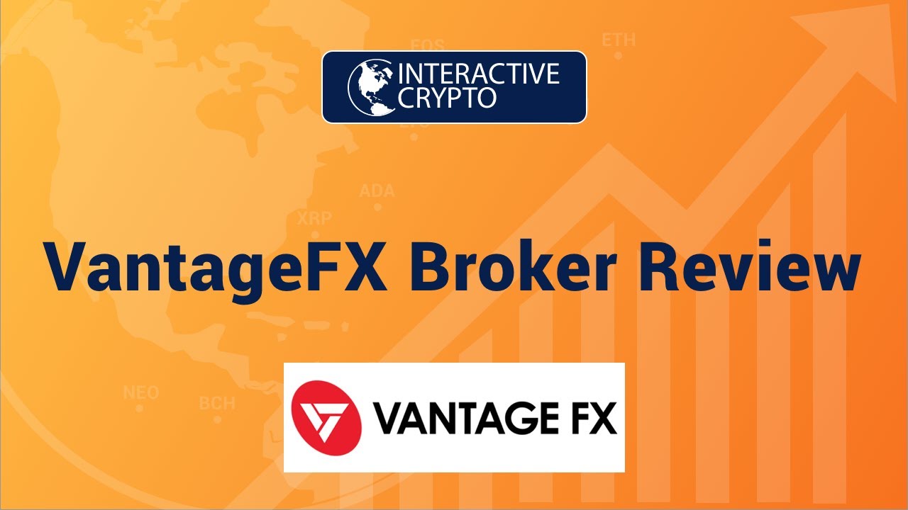 Vantage FX Broker Review | Must Watch Review by InteractiveCrypto - YouTube