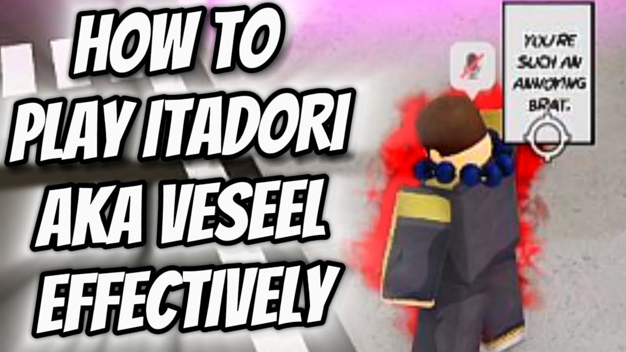 How To Play Yuji Itadori AKA Vessel in Jujutsu Shenanigans - YouTube