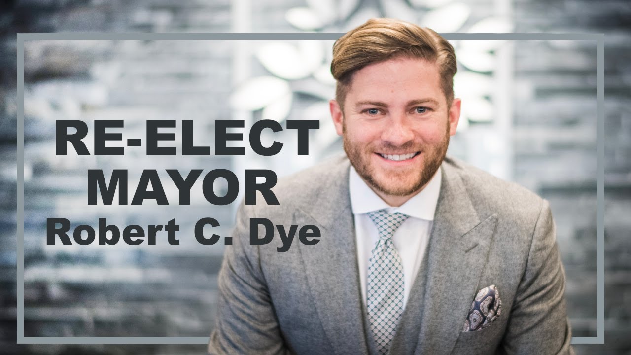 Robert Dye for Mayor - YouTube