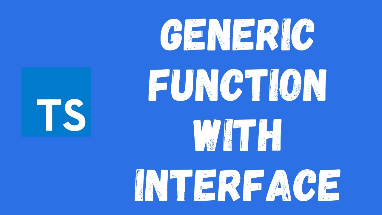 50 Create Another Example Of Generic Function Along With Interface In 50 Create Another Example Of Generic Function Along With Interface In