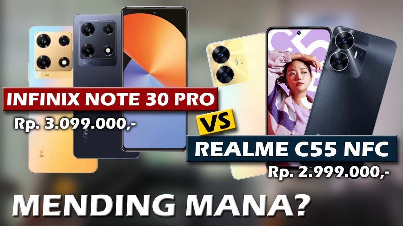 MENDING MANA? INFINIX NOTE 30 PRO VS REALME C55 NFC - YouTube