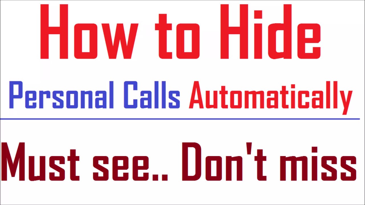 HOW TO HIDE PERSONAL CALLS AUTOMATICALLY (BEST SOLUTION) - YouTube