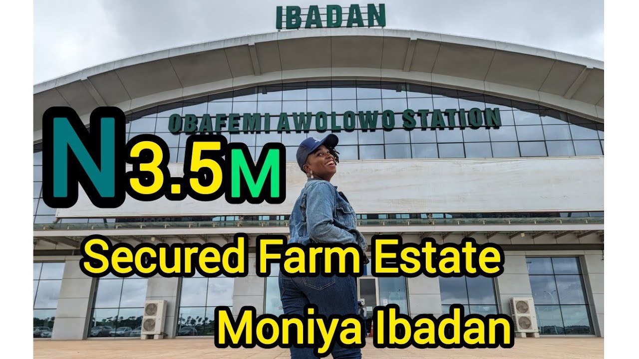 24 HRS SECURED FARM ESTATE IN MONIYA IBADAN. ILE OKO TO NI AABO TO PE ...