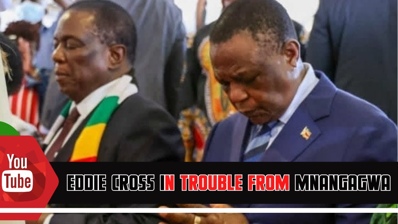 MNANGAGWA CHILDREN TROUBLES EDDIE CROSS FOR EXPOSING CORRUPTION - YouTube