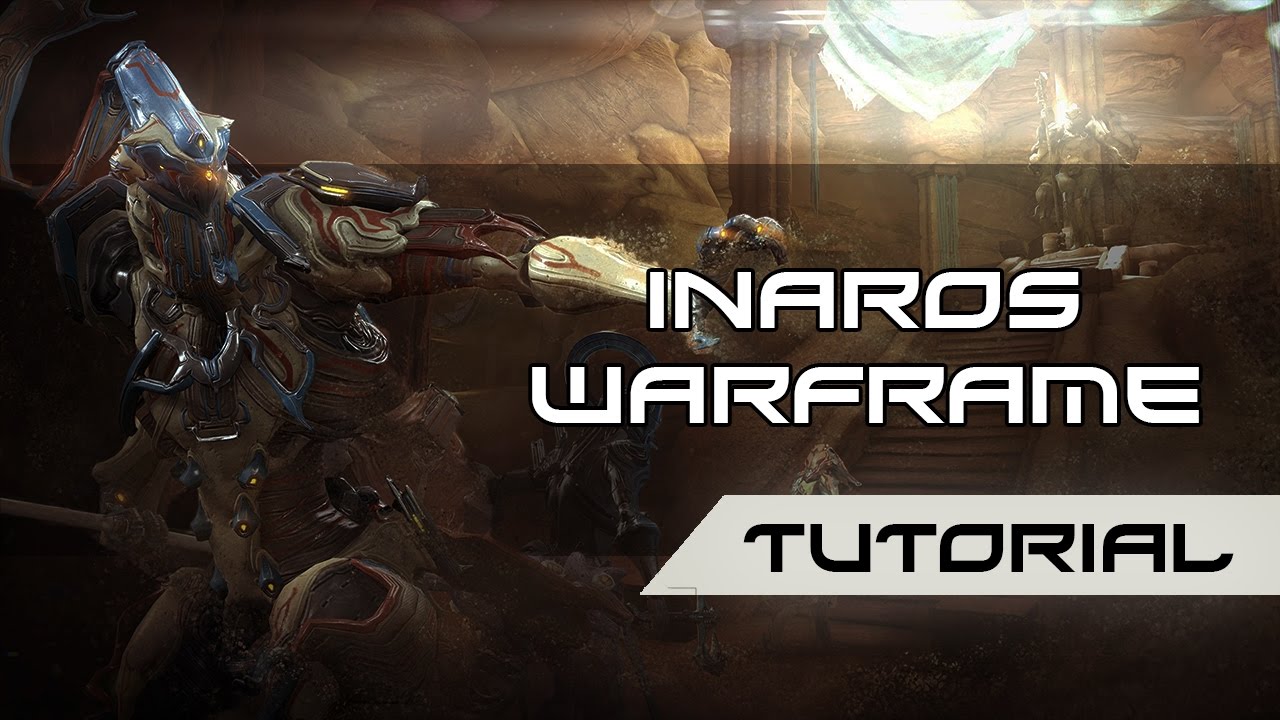 Inaros - Warframe Tutorial - YouTube