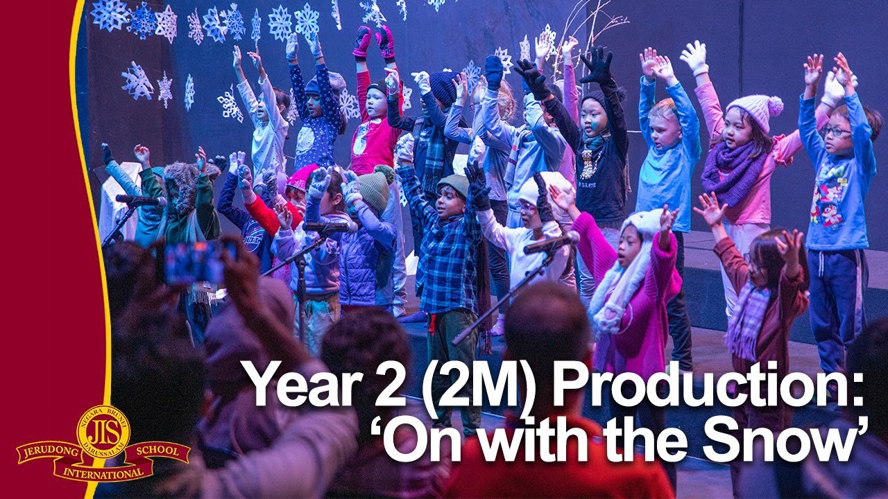 Year 2 Production ‘On with the Snow’ (2M) - Jerudong International ...