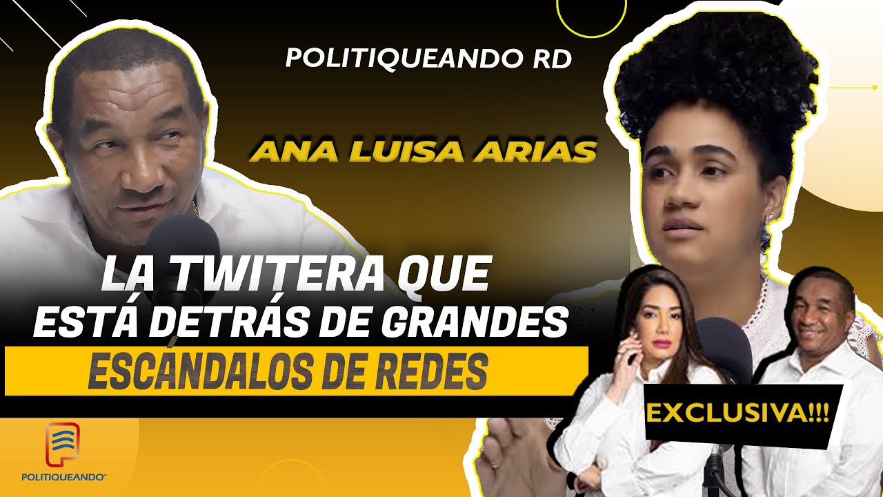 ANA LUISA ARIAS LA TWITERA QUE ESTA DETRAS DE GRANDES ESCANDALOS DE REDES EN POLITIQUEANDO RD ...