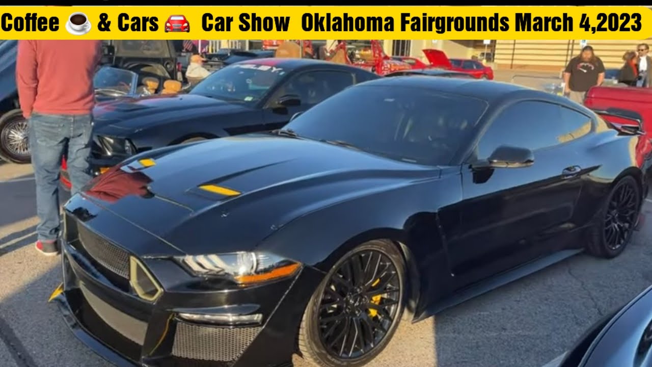 Coffee ☕️ & Cars 🚘) Car Show Oklahoma City Fairgrounds March 4,2023 ...