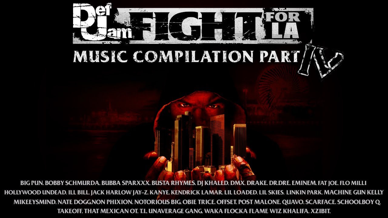 Def Jam Fight For LA Music Compilation Part IV - YouTube