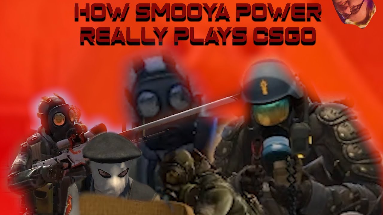 How Smooya Power REALLY Plays CSGO - YouTube