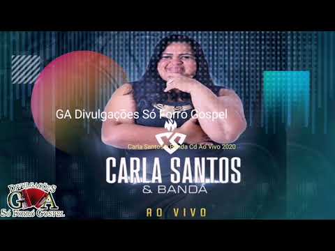 Carla Santos e Banda Cd Ao Vivo 2020 - Forró Gospel