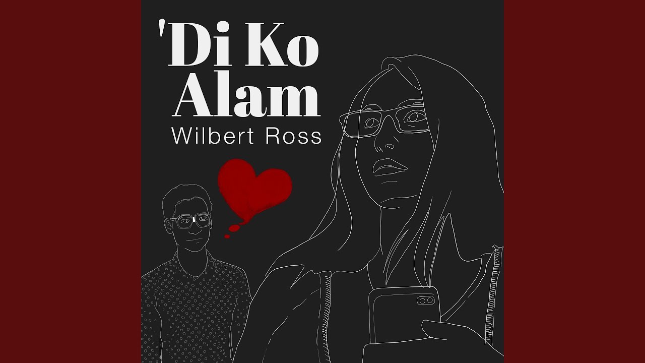 'Di Ko Alam - YouTube