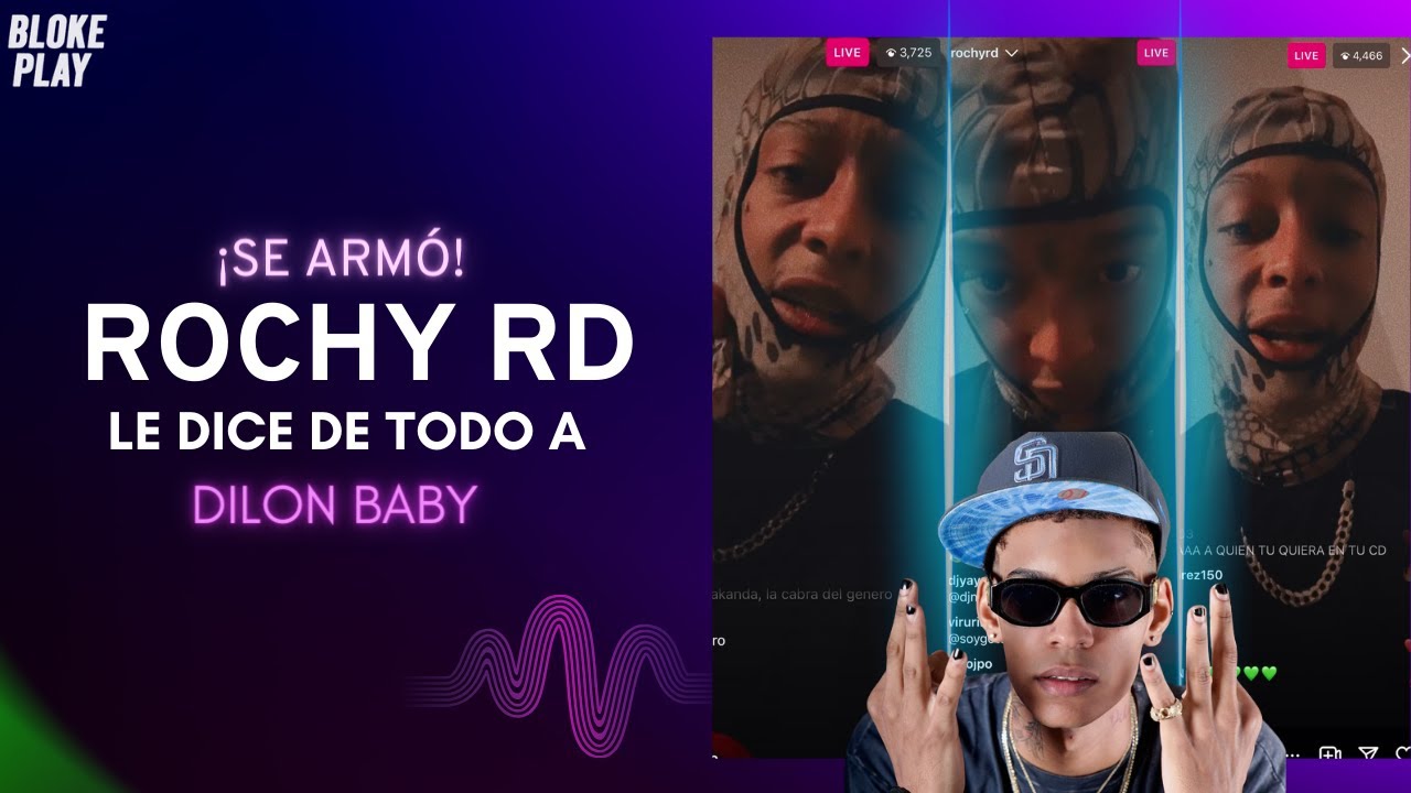 ¡SE ARMÓ! Rochy RD Le Dice De Todo A Dilon Baby | LIVE DE INSTAGRAM ...