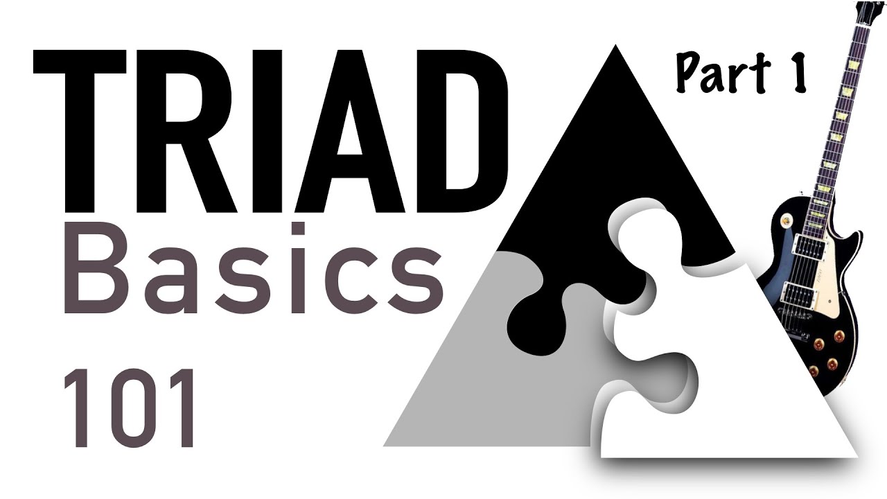 Part 1 - TRIADS - The Easy Way - YouTube