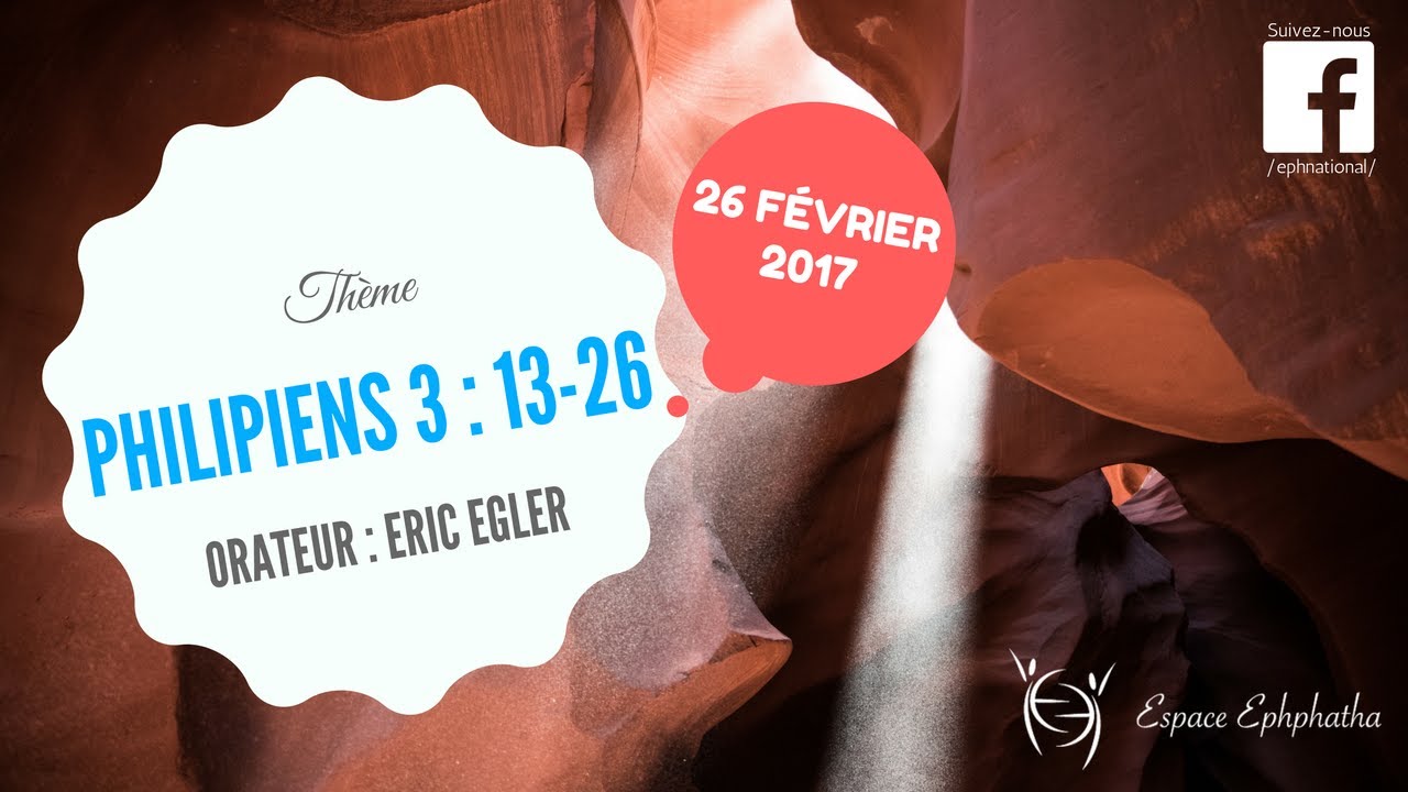 Philipiens 3 : 13-26 - Orateur : Eric EGLER - YouTube