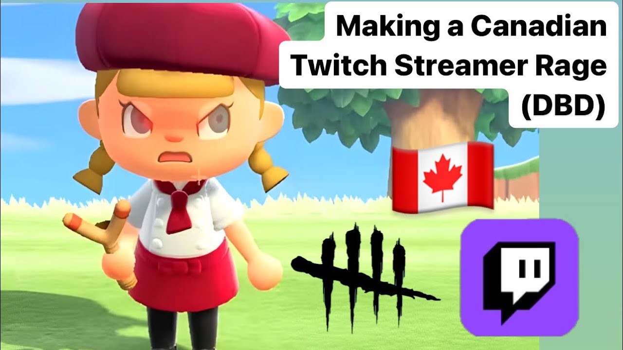 Enraging a Canadian Twitch Streamer DBD - YouTube