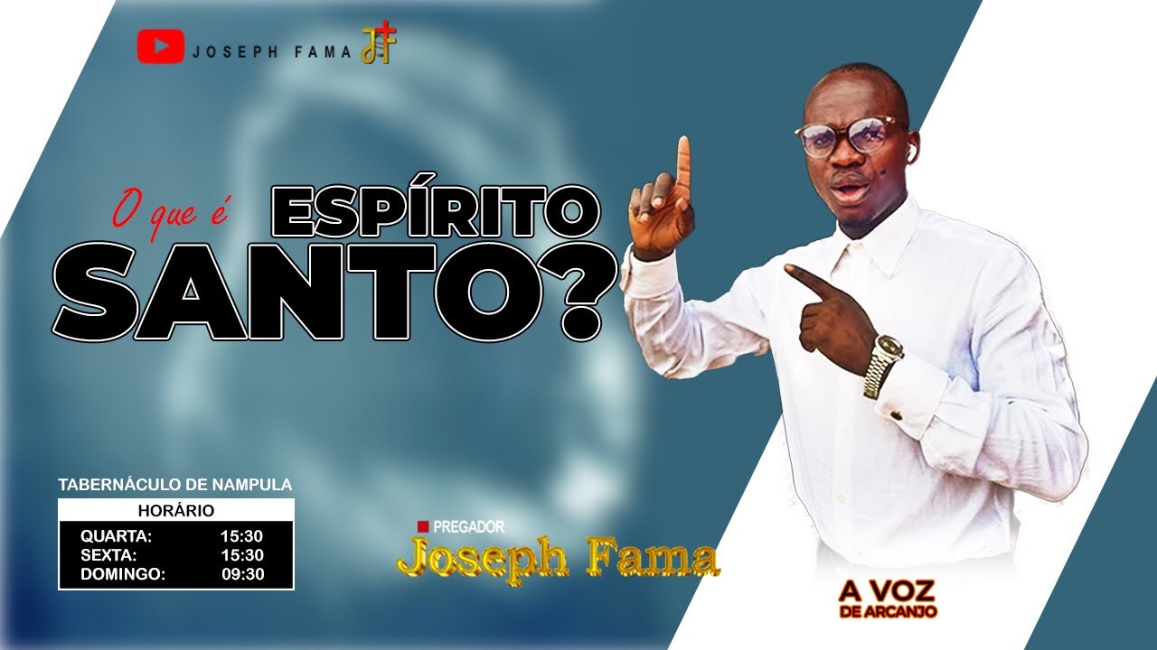 O QUE É ESPIRINTO SANTO ? pregador~_~ joseph fama - YouTube
